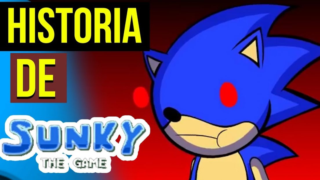 SONIC EXE VS SUNKY | HISTORIA DE SUNKY THE GAME