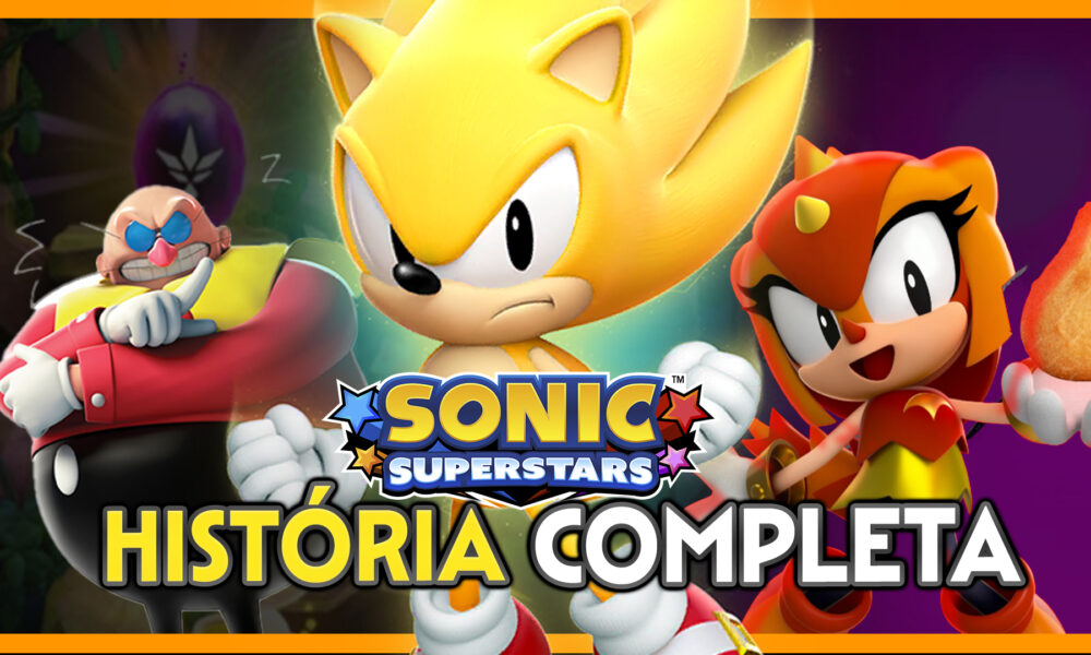 Especial SONIC SUPERSTARS - 3 HISTORIAS e FINAIS COMPLETOS
