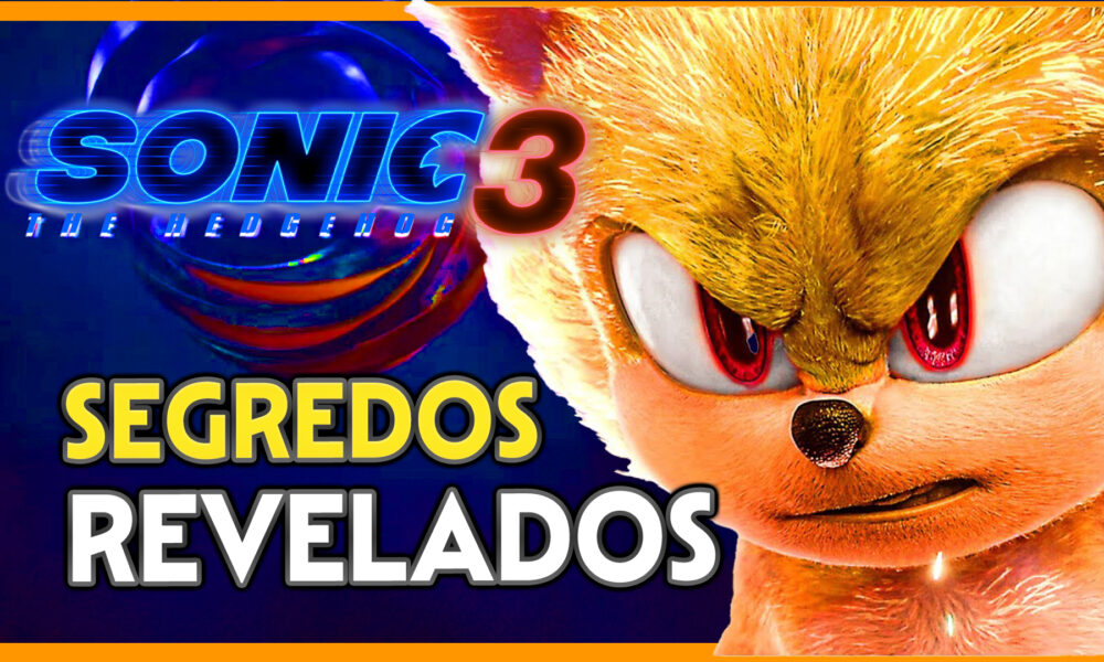 Sonic 3 o Filme - TUDO esta sendo REVELADO