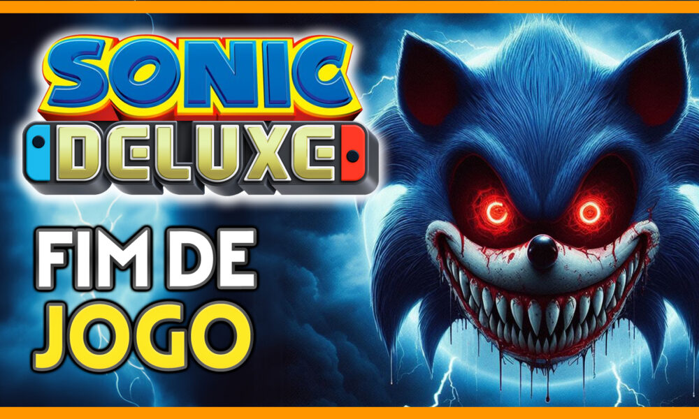 Historia de Terror do Sonic em 1 video - S̷onicThe Hedgehog Deluxe Edition