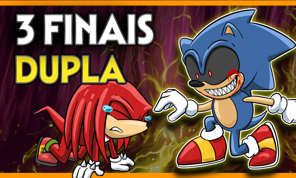 Sonic.EXE The Destiny - 3 FINAIS Duplas - Knuckles Tails e Eggman