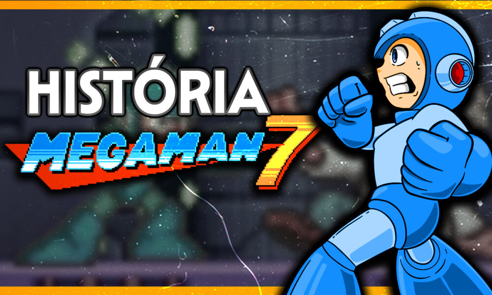 Mega man 7 - Por que ele é o JOGO que MUDOU TUDO?